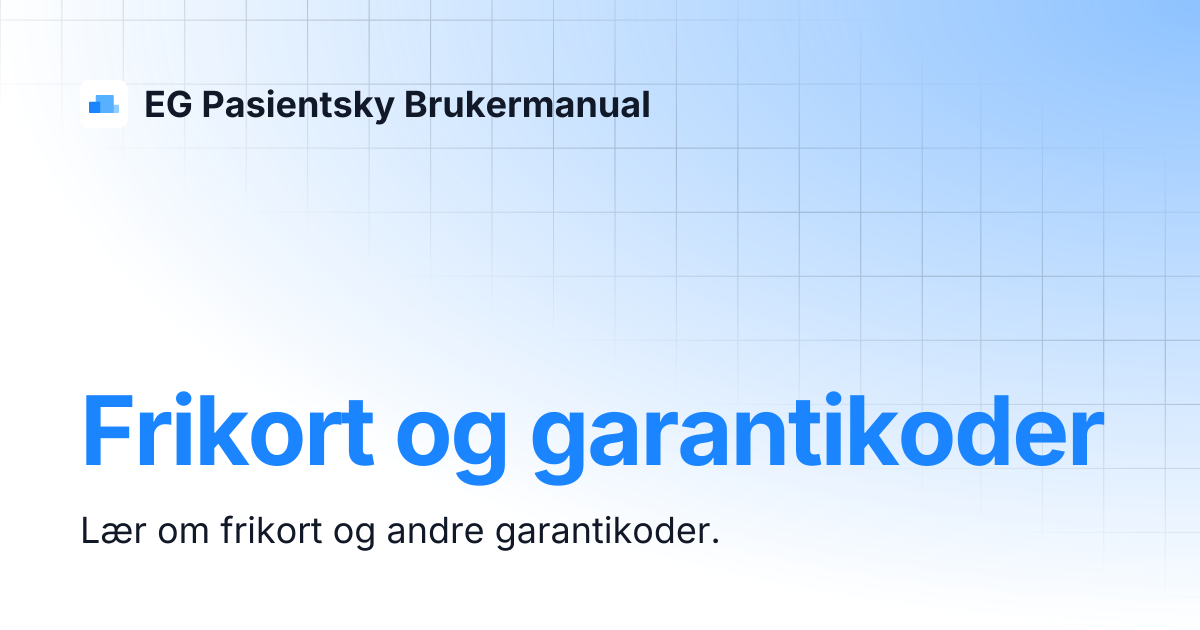 Frikort og garantikoder | EG Pasientsky Brukermanual