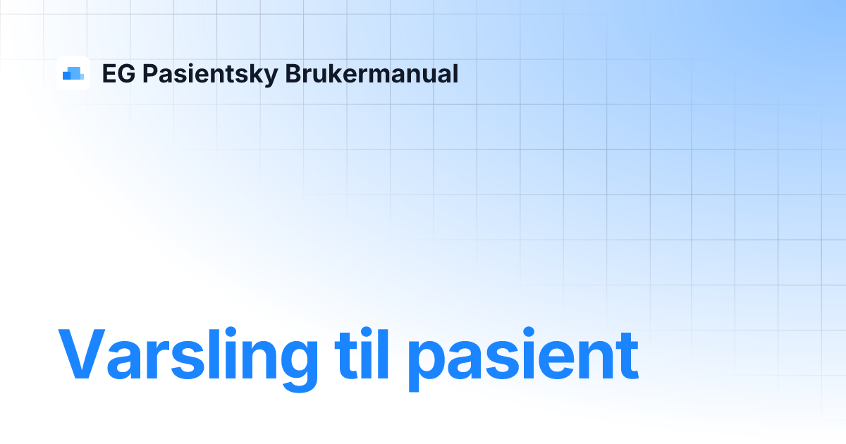 Varsling til pasient | EG Pasientsky Brukermanual