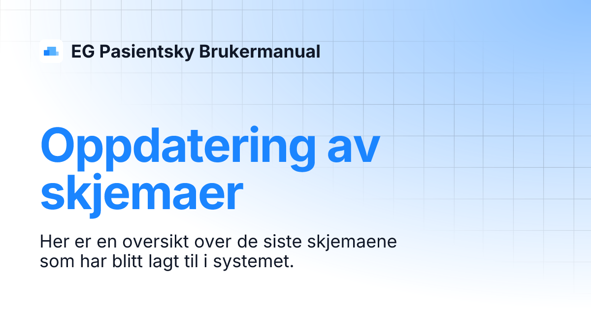 Oppdatering av skjemaer | EG Pasientsky Brukermanual